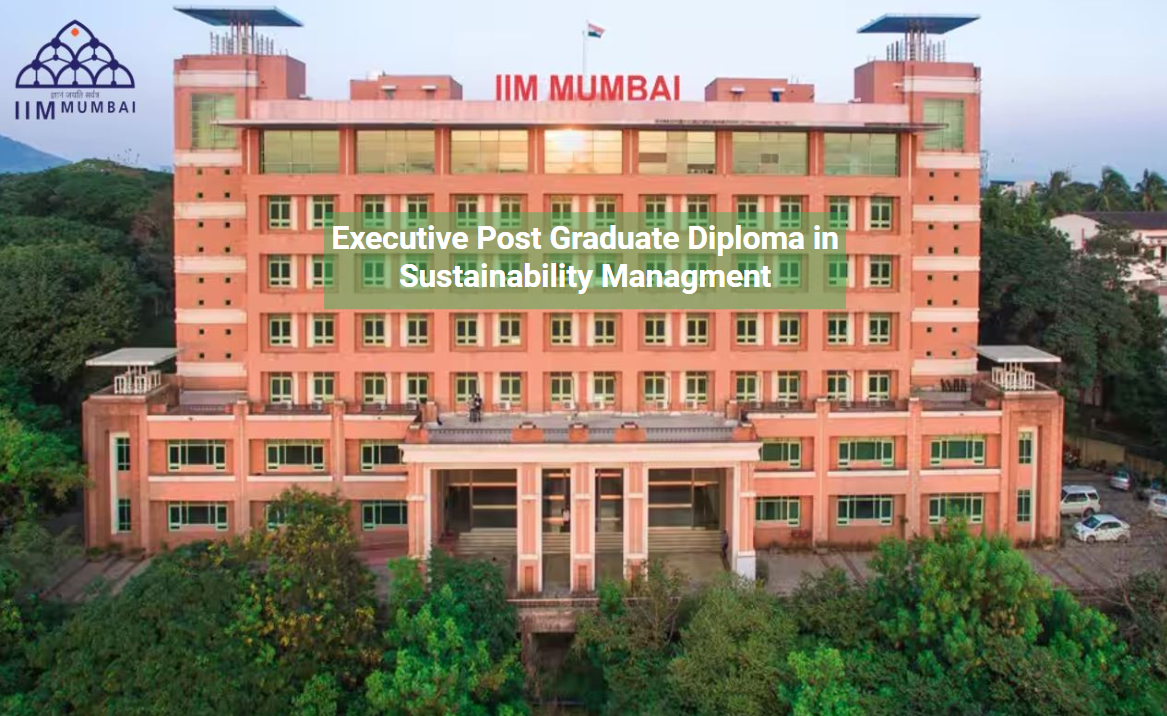 IIM Mumbai Sustainability Management Programme For Business Excellence IIM Mumbai Sustainability Management Programme For Business Excellence